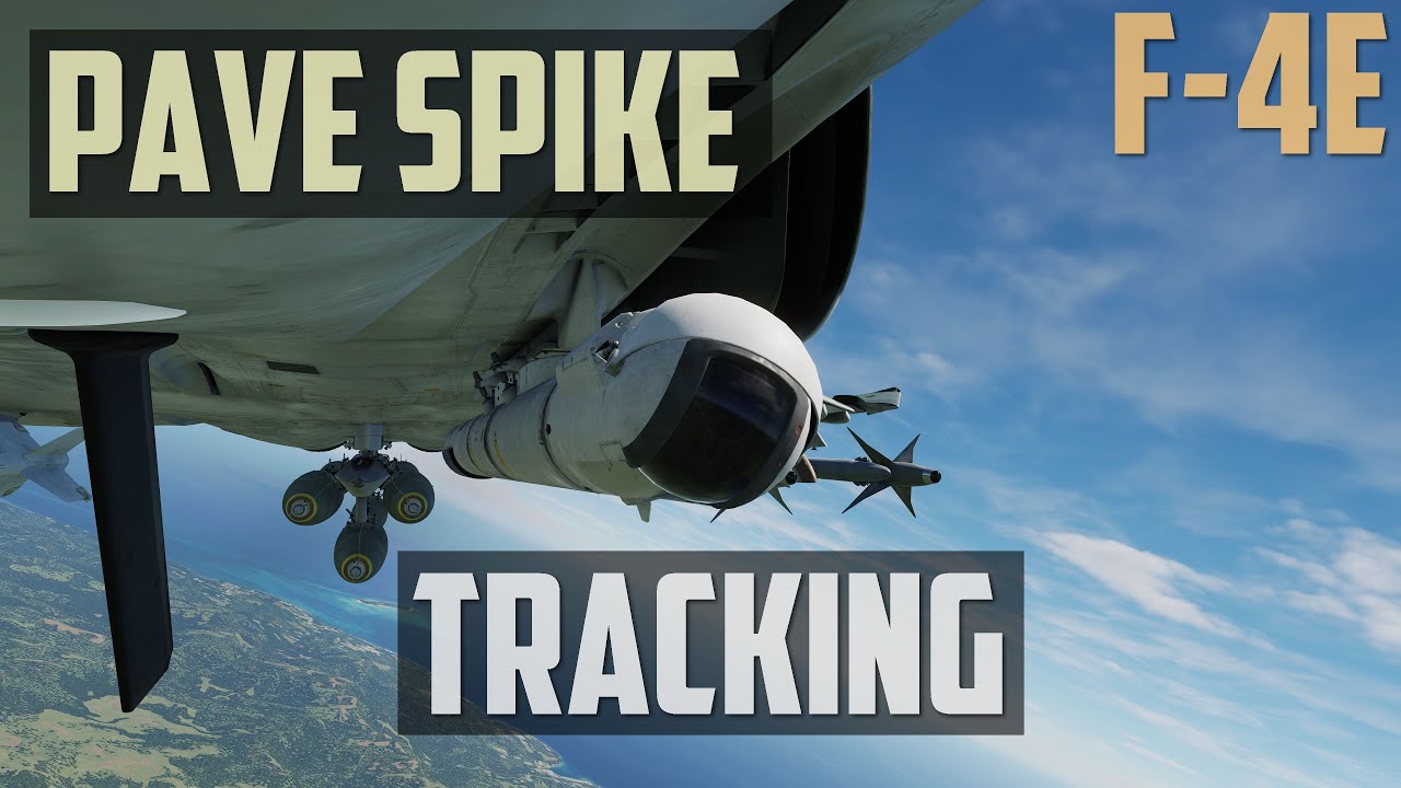 DCS: F-4E Phantom - Pave Spike - Tracking - YouTube