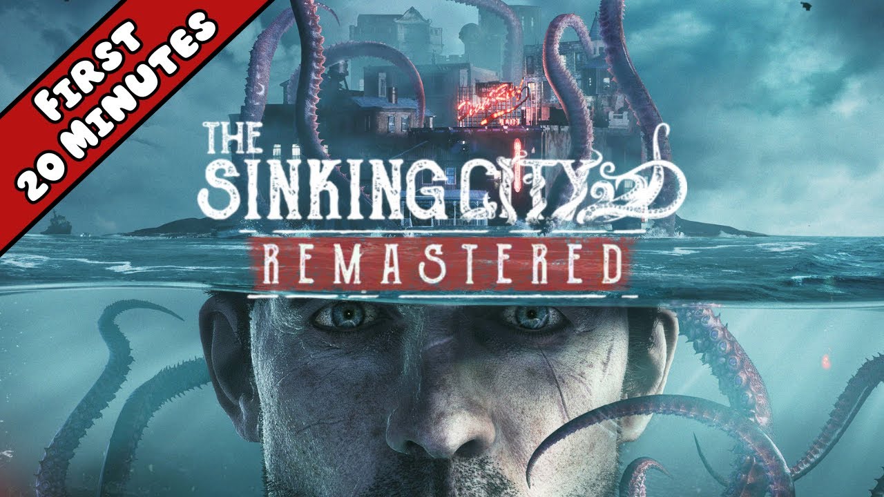 The Sinking City Remastered - First 20 Minutes (No Commentary Gameplay ...
