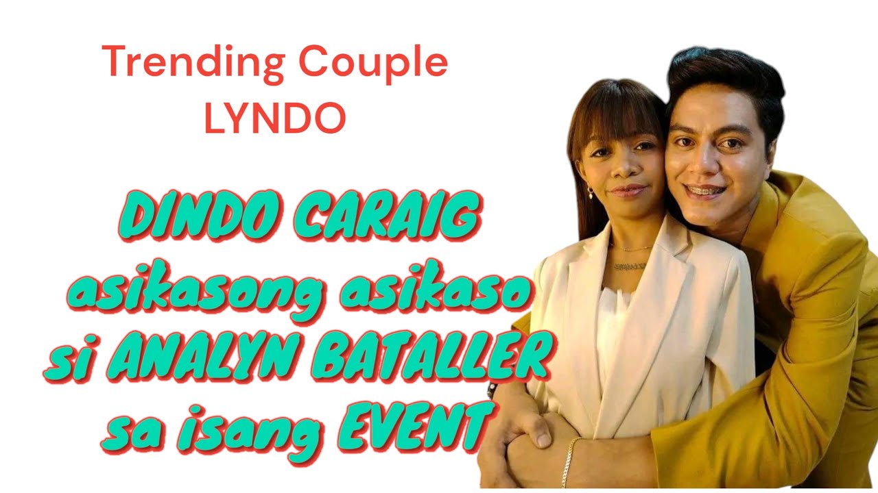 DINDO CARAIG ASIKASONG ASIKASO SI ANALYN BATALLER SA ISANG EVENT # ...