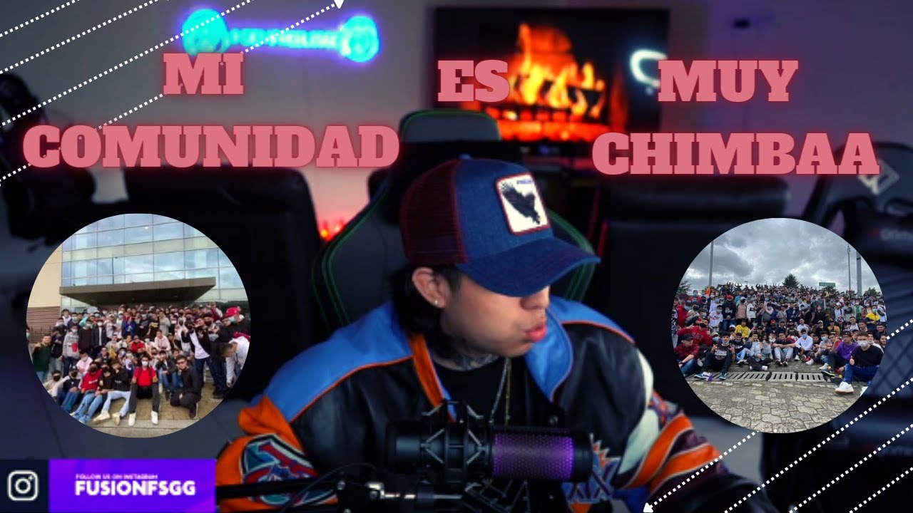 MI COMUNIDAD ES MUY CHIMBA Y SIEMPRE ME DEFIENDEN DE LOS QUE ME TIRAN ...
