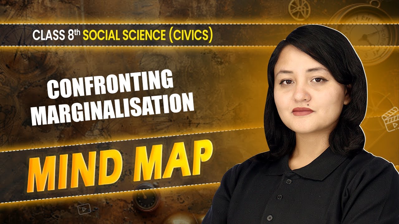 Mind Map - Confronting Marginalisation | Class 8 Social Science (Civics ...