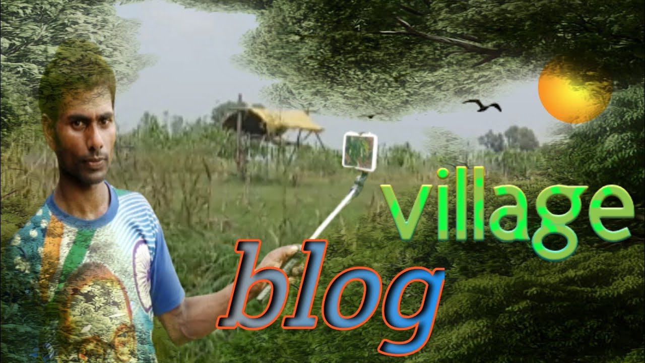 blog video , r.k Vlogs, Vlogs 2022, Vlogs music, Vlogs villege, my ...