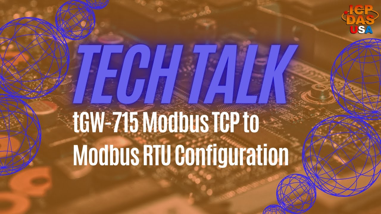 TECH TALK: tGW-715 Modbus TCP to Modbus RTU Configuration | ICP DAS USA - YouTube