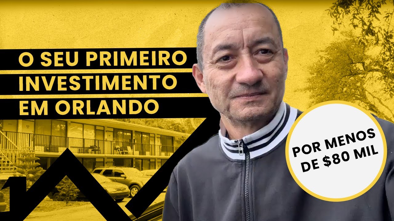 O SEU PRIMEIRO INVESTIMENTO EM ORLANDO - MENOS DE 80 MIL DÓLARES - YouTube