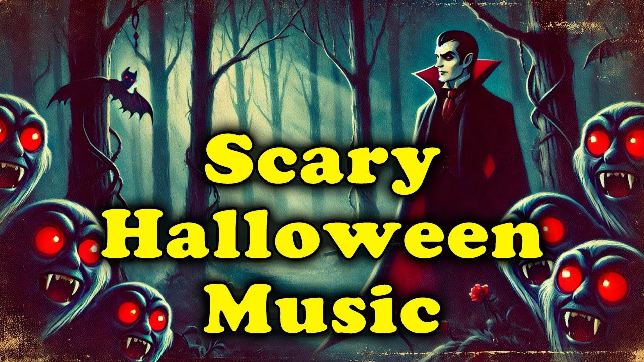 Dark and Scary Halloween Music 🎃 Vampire Monsters and Creepy Haunted ...