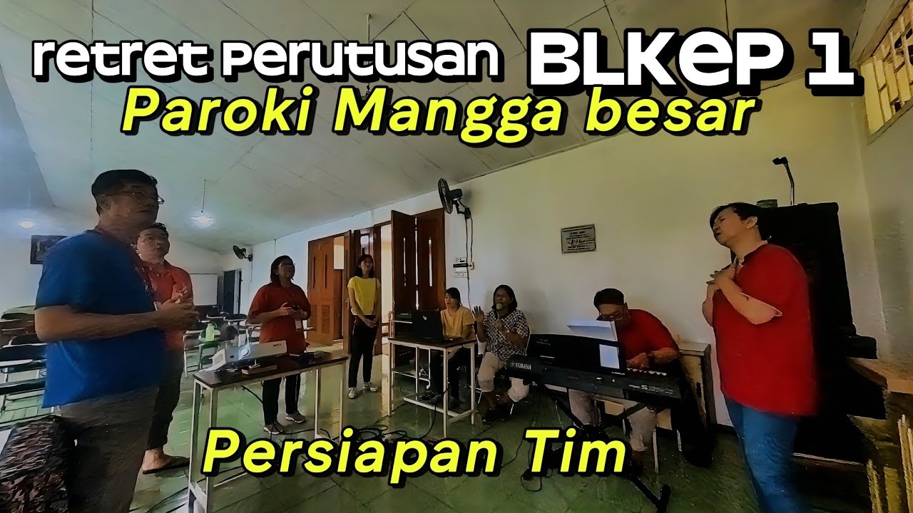 Retret BLKEP 1 Paroki Mangga besar "Persiapan hati dan diri" #retret # ...