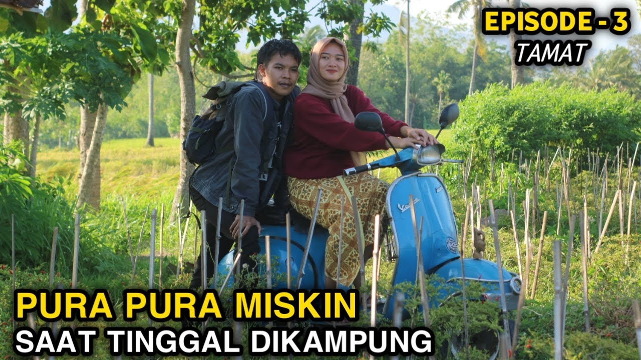 PURA PURA MISKIN SAAT TINGGAL DIKAMPUNG DEMI MEBAHAGIAKAN WANITA CANTIK ...