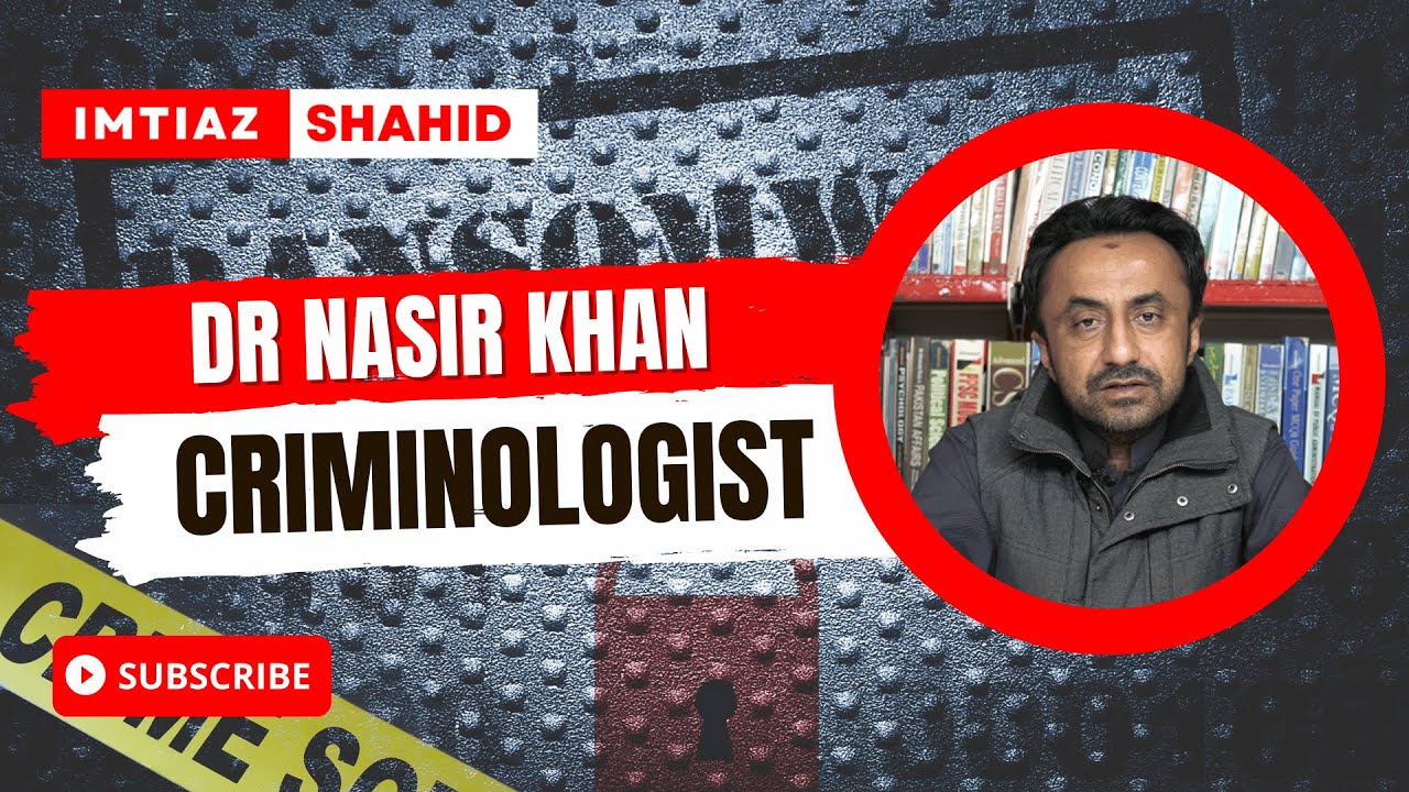 Criminology for CSS Aspirants | Dr. Nasir Khan | M Imtiaz Shahid - YouTube