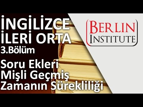 İngilizce İleri-Orta 3.Bölüm - Soru Ekleri, Mişli Geçmiş Zamanın Sürekliliği (HD)