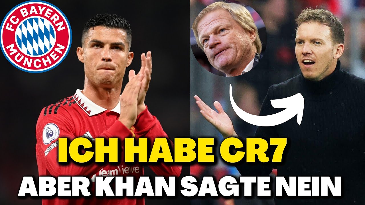 KHAN SAGTE NEIN, DASS CR7 NACH BAYERN KOMMT BAYERN-NEWS JEDEN TAG - YouTube