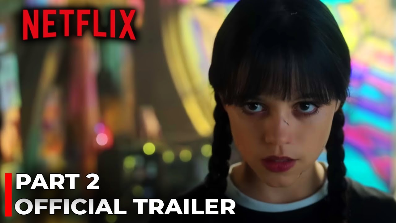 Wednesday: Season 2 | Part 2 Official Trailer | Netflix - What’s coming ...