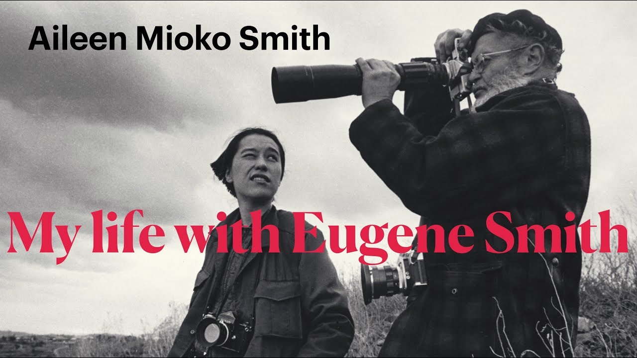 Reminiscences: My Life with Eugene Smith | Aileen Mioko Smith | CEAS and Spencer Museum of Art ...