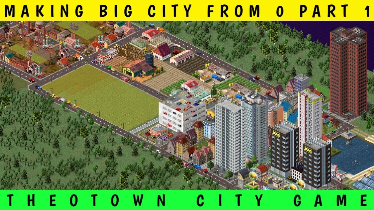 FIRST TIME MAKING BIG CITY IN THEOTOWN PART 1 - YouTube