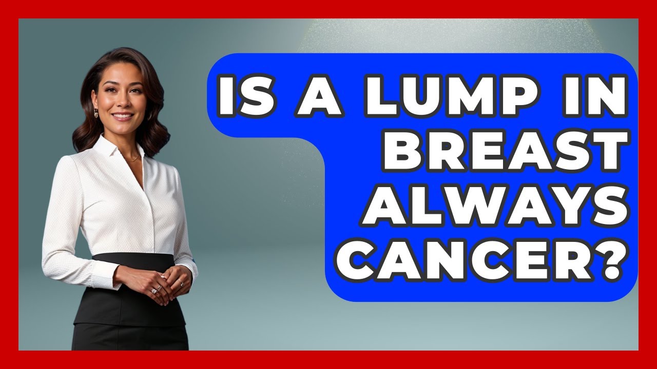 Is A Lump In Breast Always Cancer? - Women's Health and Harmony - YouTube