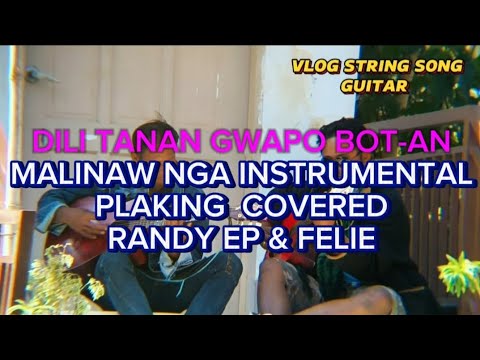 DILI TANAN GWAPO BOT-AN 😄 COVERED - RANDY EP & FELIE - YouTube