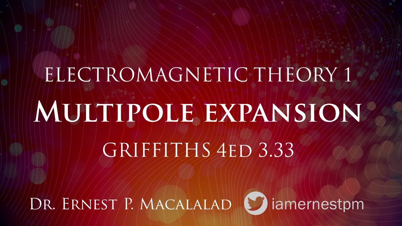 Potentials: Multipole Expansion Griffiths 3.33 - YouTube