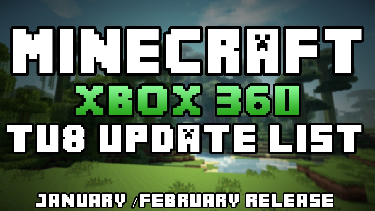 Minecraft Xbox 360 - TU8 Update list Announced! Wednesday 30th January ...