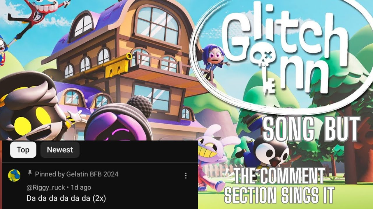 The Glitch Inn Song, but the Comment Section sings it - YouTube