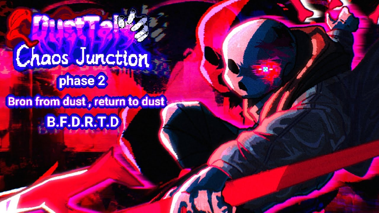 Dusttale: Chaos Junction [Phase 2] - Born From Dust, Return to Dust ...