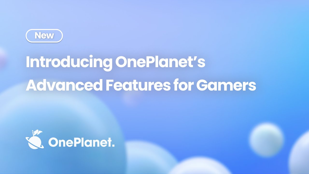 OnePlanet Games - Advanced features for gamers - YouTube