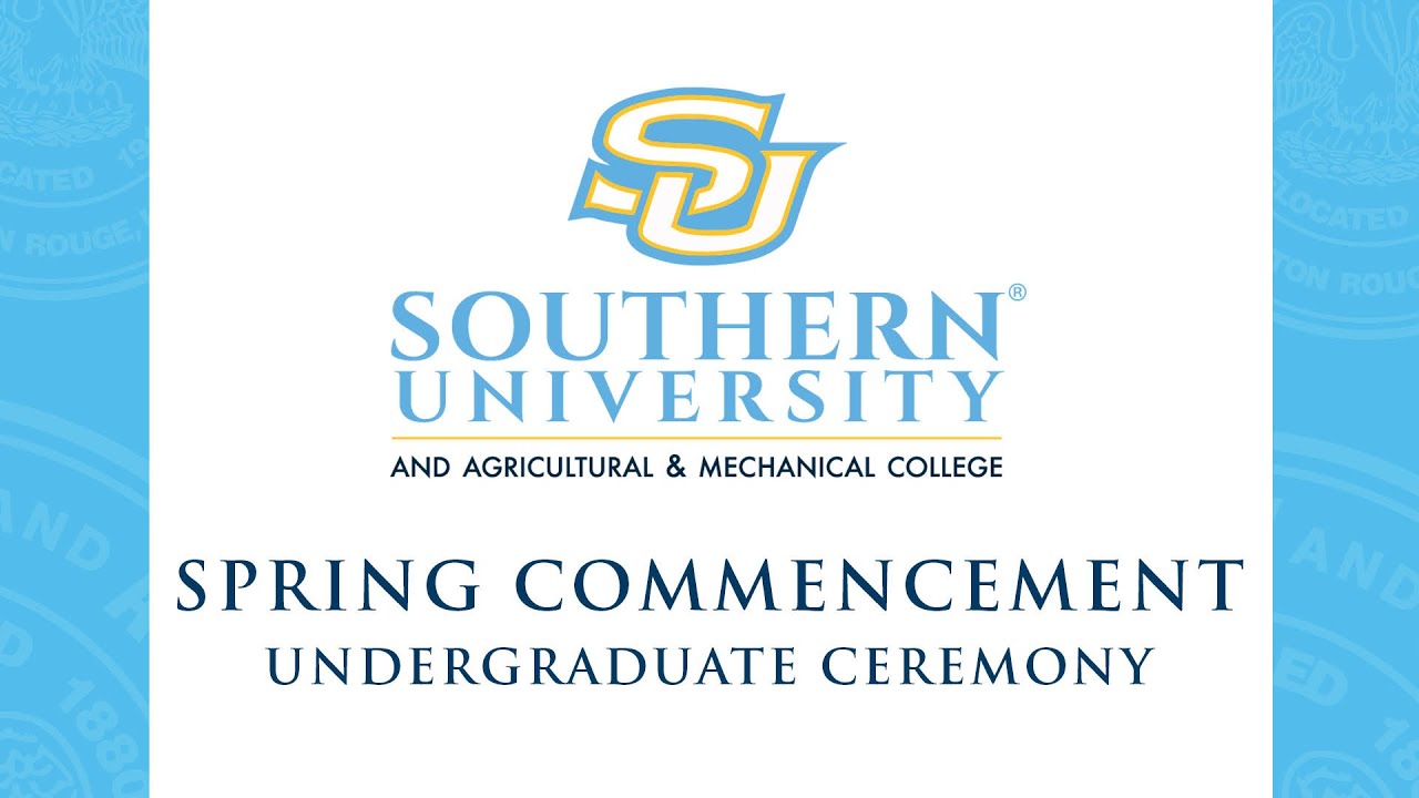 Southern University Undergraduate Spring 2025 Commencement Ceremony ...