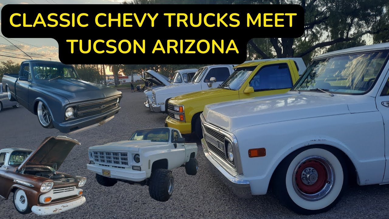 Classic Chevy Trucks Meet en Tucson Arizona - YouTube