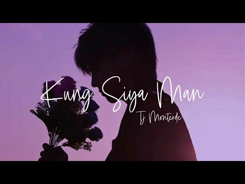 Kung Siya Man - TJ Monterde | Lyrics | - YouTube