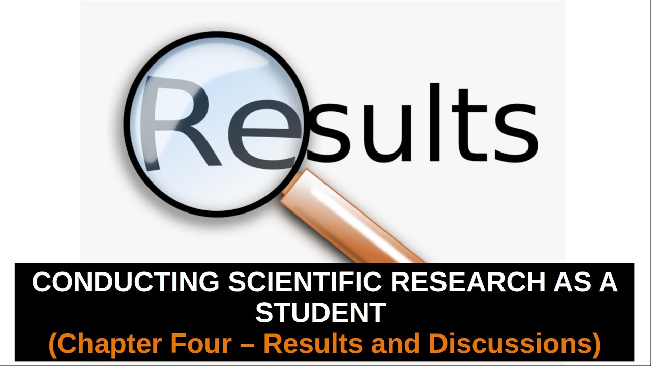 Conducting scientific research as a student (Chapter four - results and ...