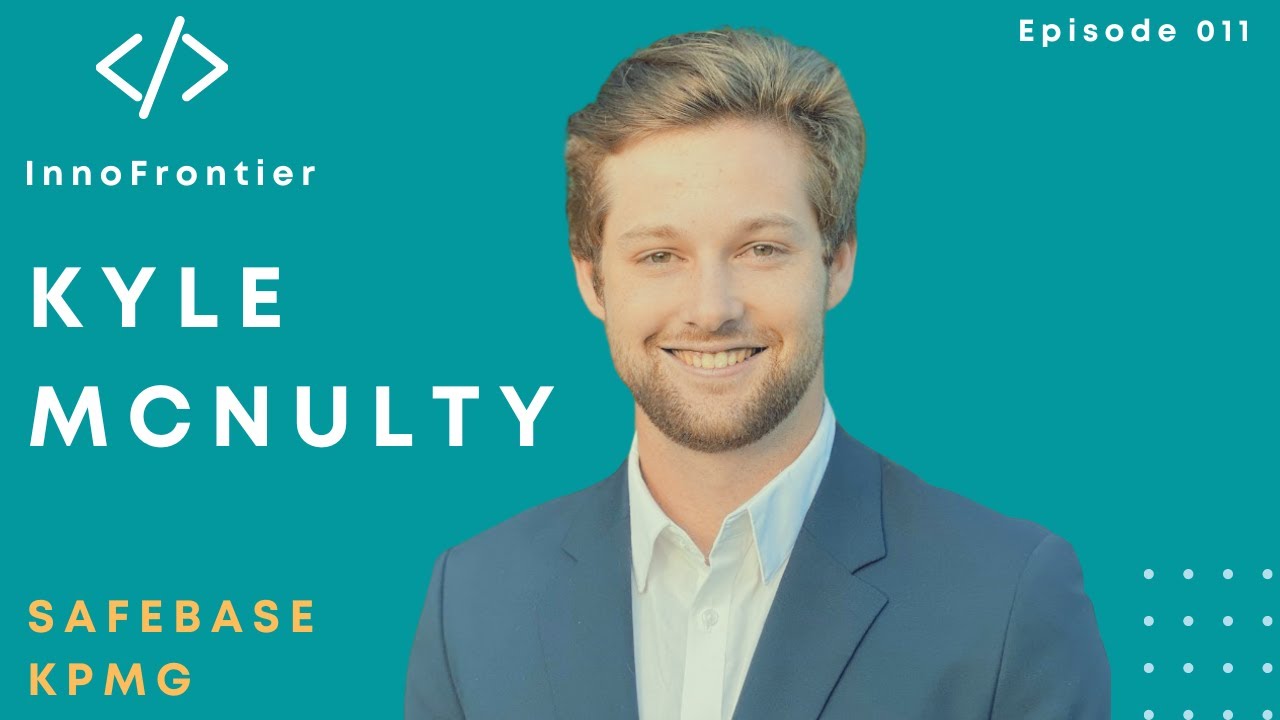 Kyle McNulty | SafeBase + KPMG | InnoFrontier | 011 - YouTube