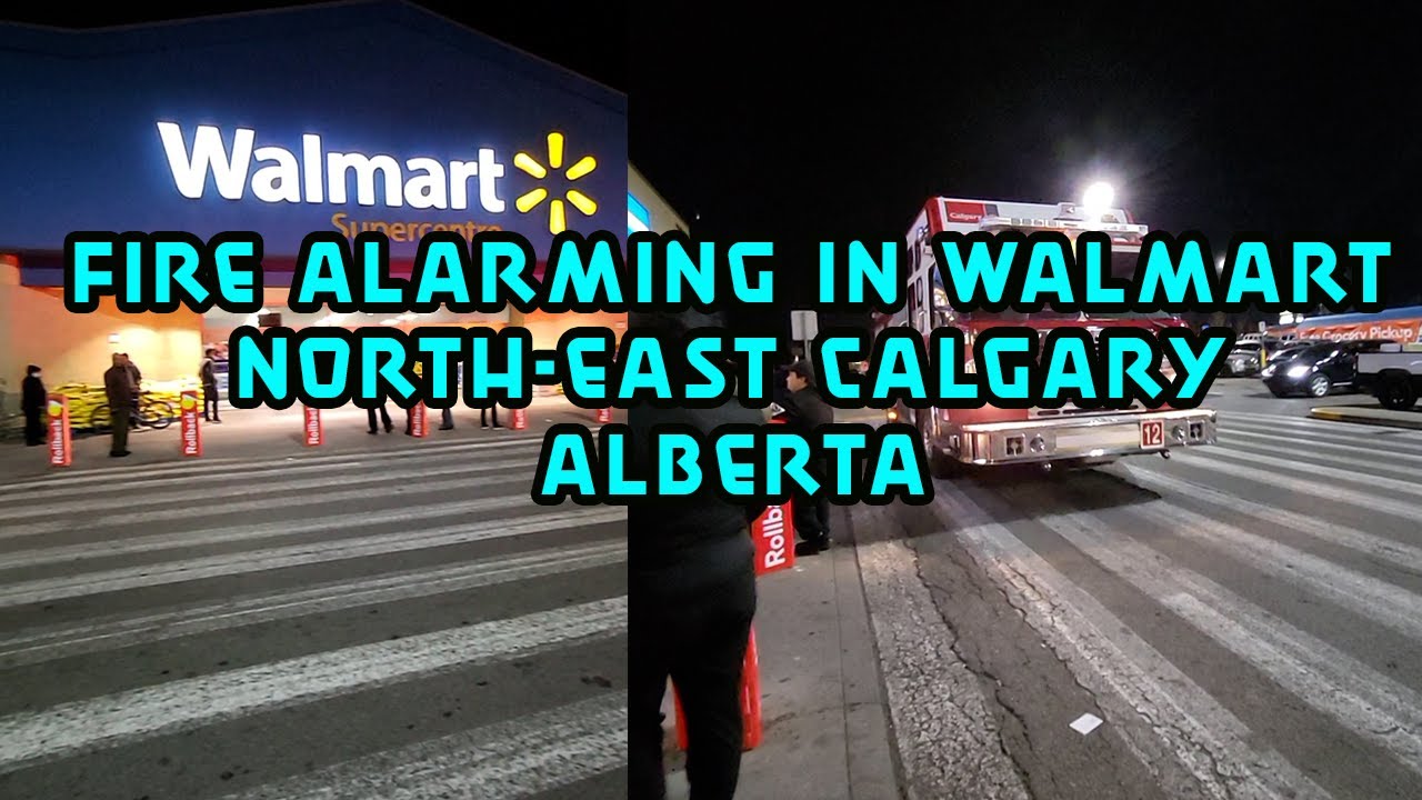 Fire Alarm in Walmart North-East Calgary October 31st 2022 - YouTube