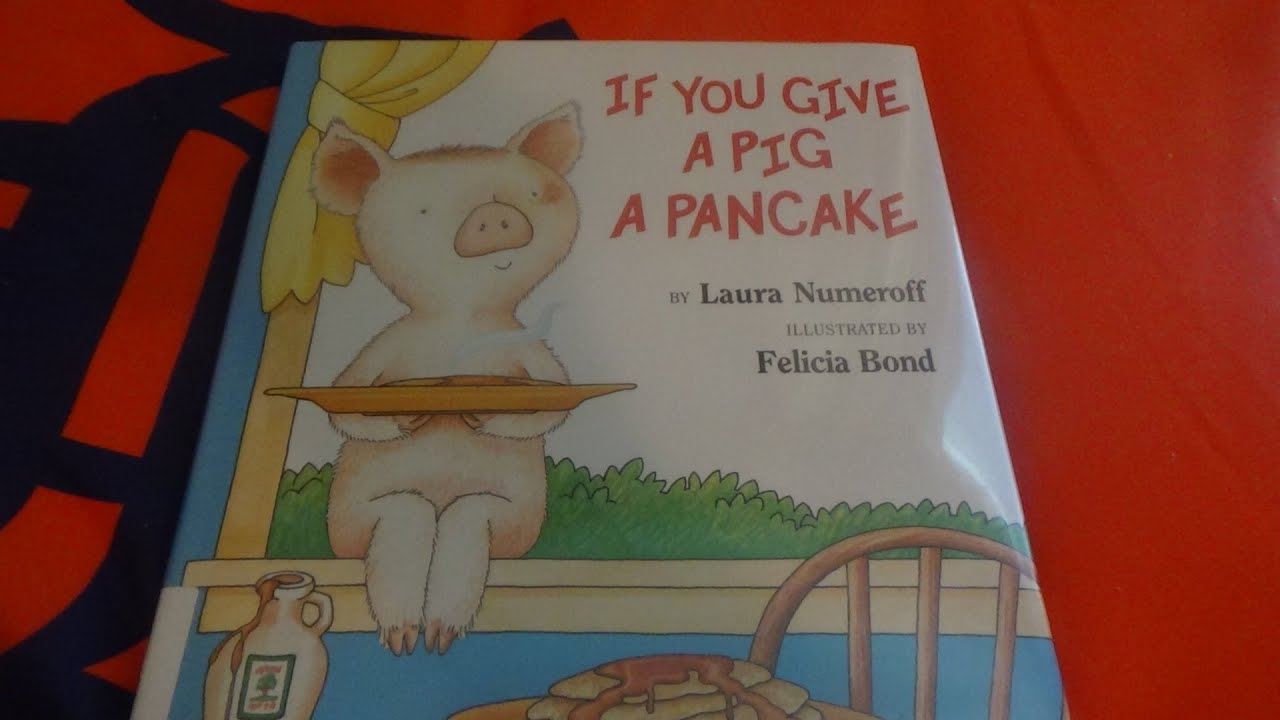 If You Give A Pig A Pancake/ Read Aloud - YouTube