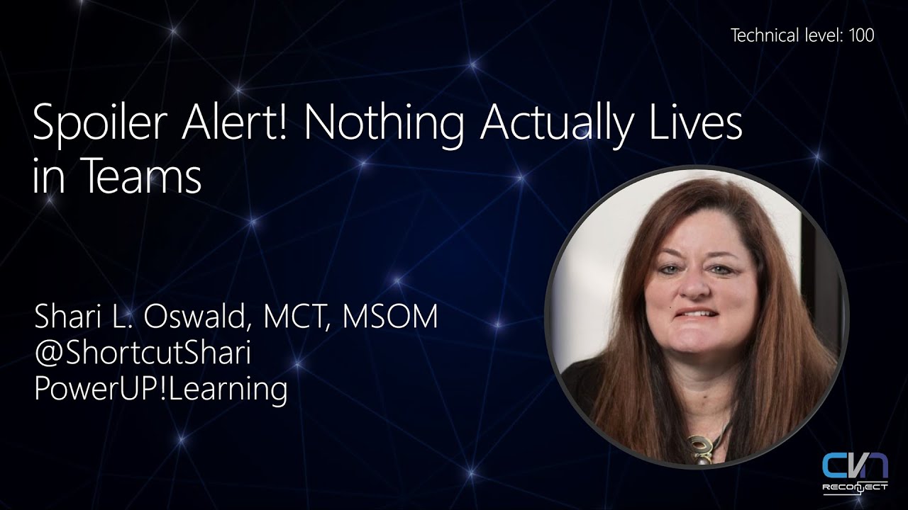 2021 - Shari Oswald - Spoiler Alert - Nothing Actually Lives in Teams ...