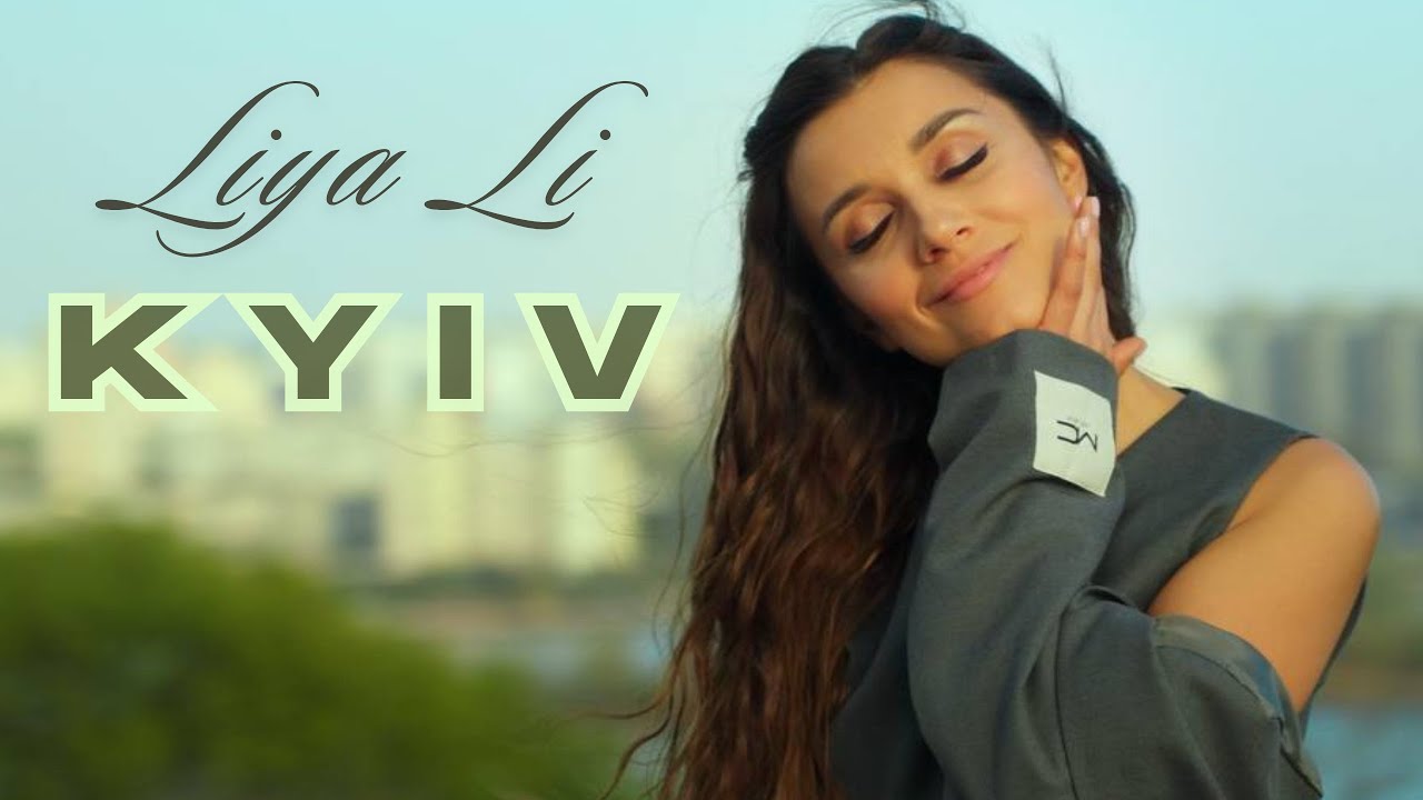 Liya Li – Kyiv (official music video) - YouTube