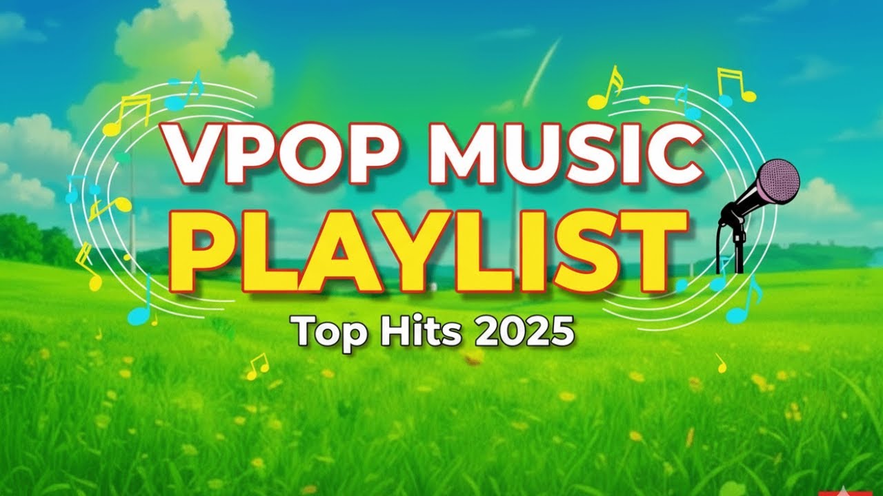 Vpop Top Hits 2025 – Nhạc Trẻ Việt Hay Nhất Hiện Nay | Best Vietnamese ...
