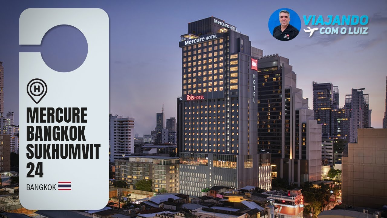 HOTEL MERCURE SUKHUMVIT 24 EM BANGKOK - YouTube