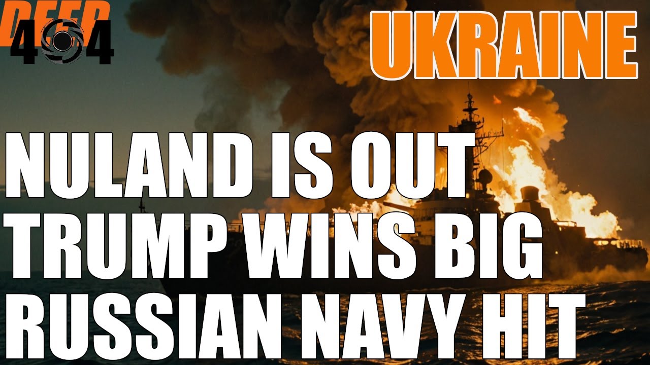 Nuland is out, Russia lose another Warship, Trump wins big &China plans ...