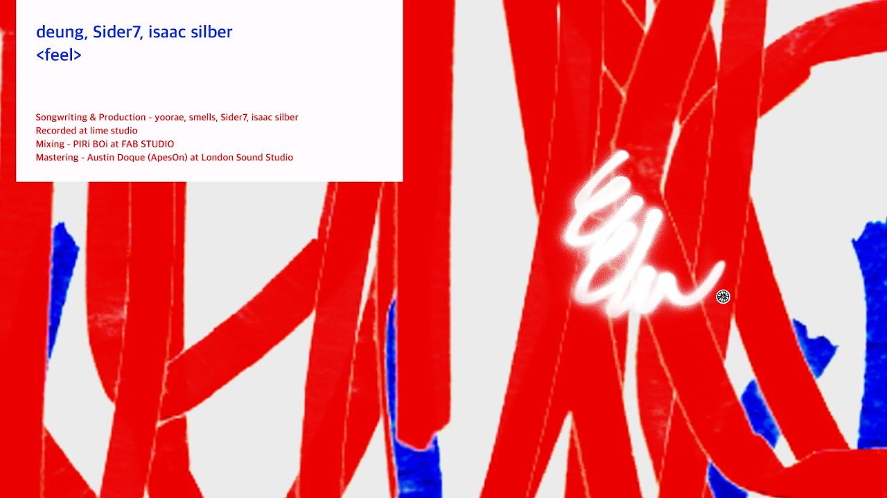 feel - deung, Sider7, isaac silber - YouTube