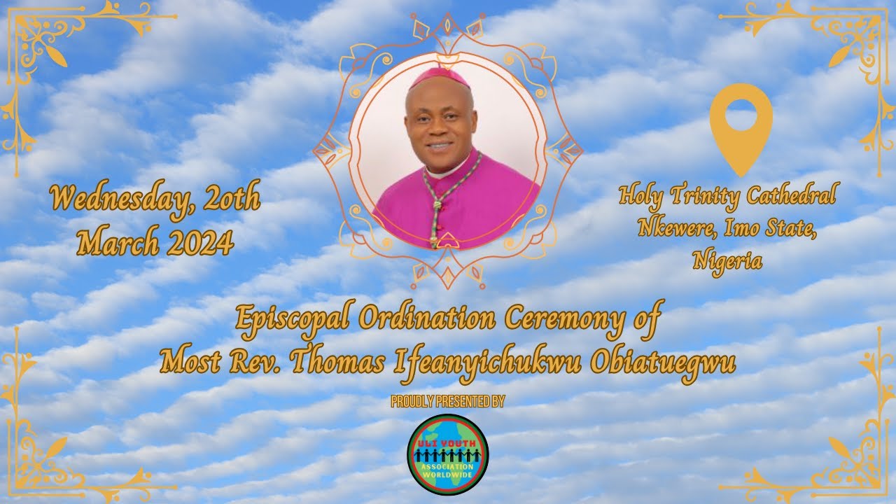 Episcopal Ordination Ceremony of Most Rev. Thomas Ifeanyichukwu ...