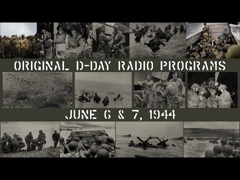 Complete D-Day Radio Broadcasts: June 6-7, 1944 - Part 01