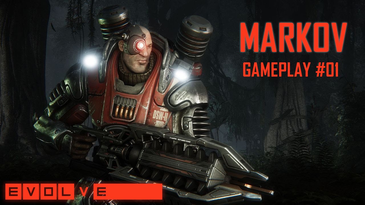 EVOLVE - MARKOV Gameplay #01 - YouTube