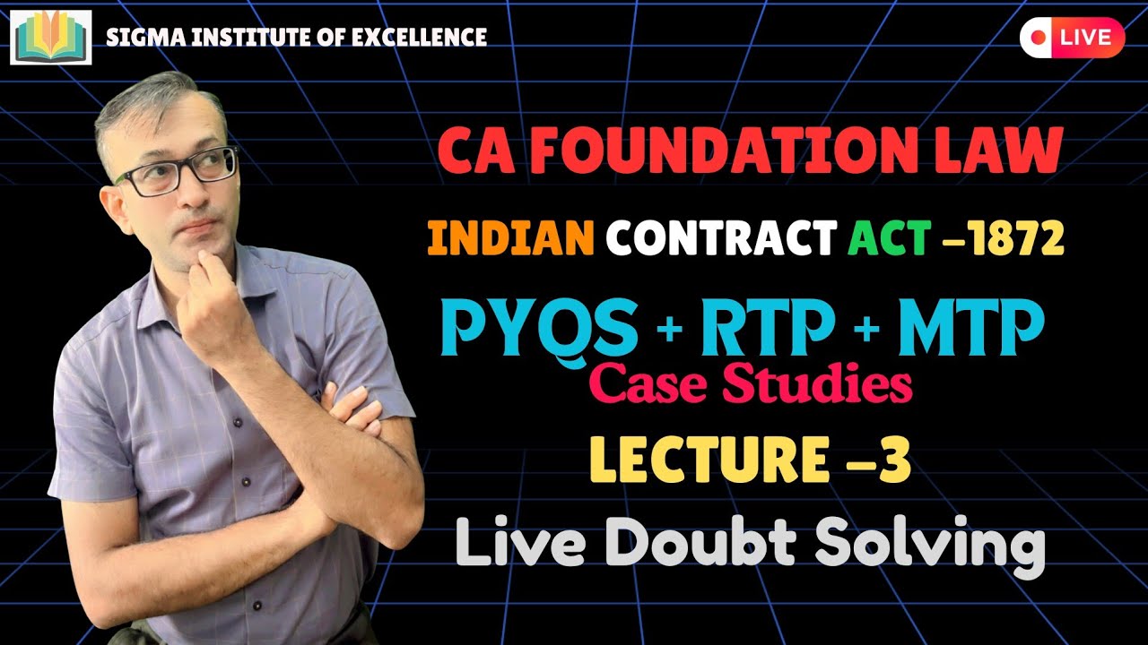CA Foundation Law | PYQs + RTP + MTP Case Studies | (Lecture -3) Live ...
