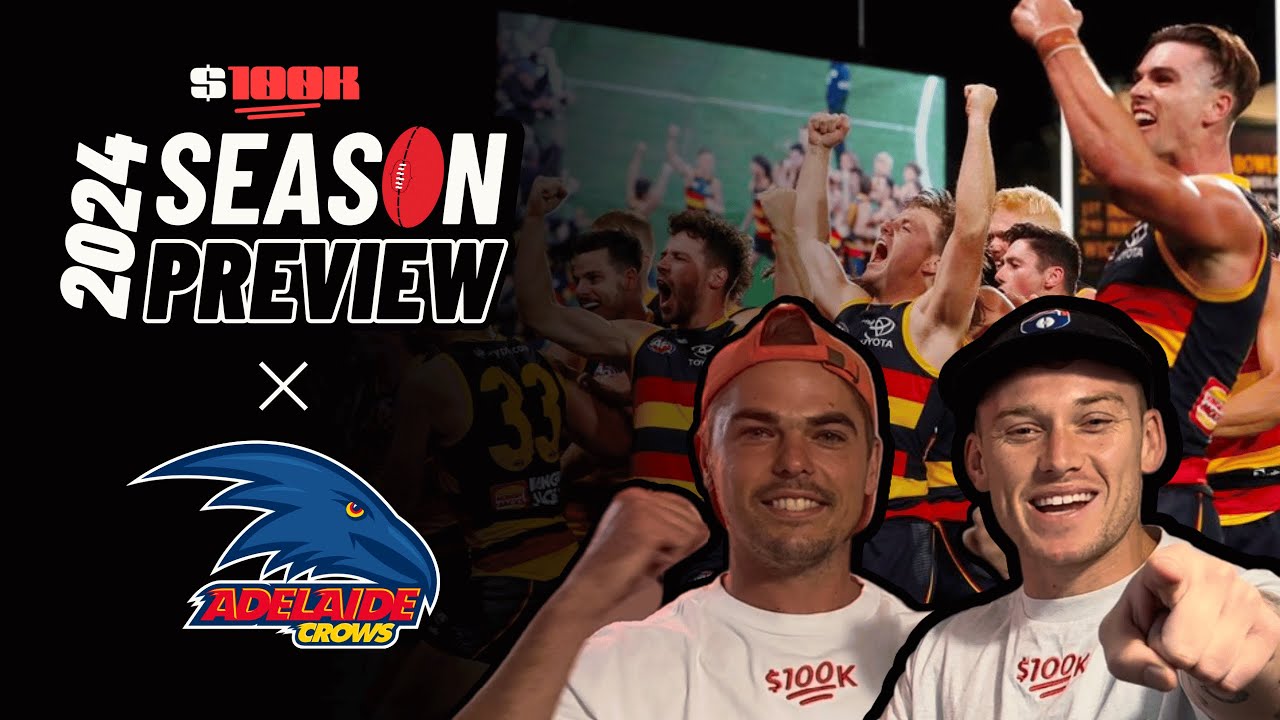 $100K AFL Season 2024 Preview - Adelaide Crows - YouTube