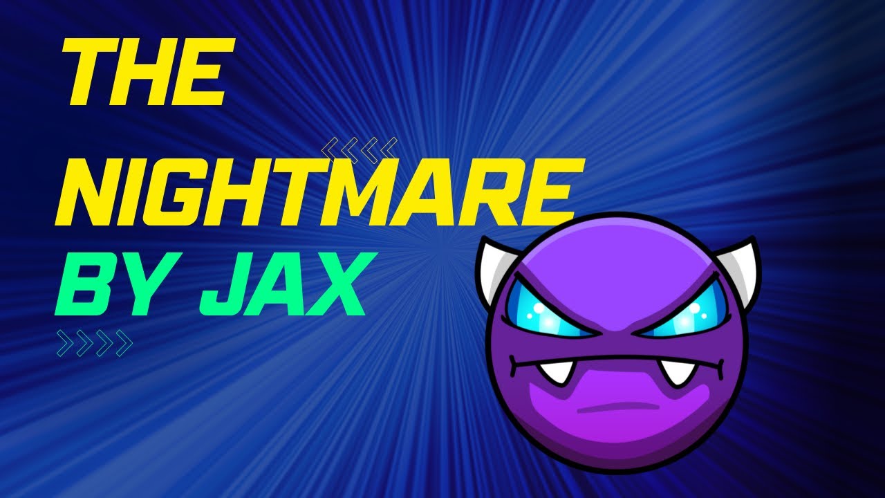 The Nightmare by Jax 100% | Geometry Dash - YouTube