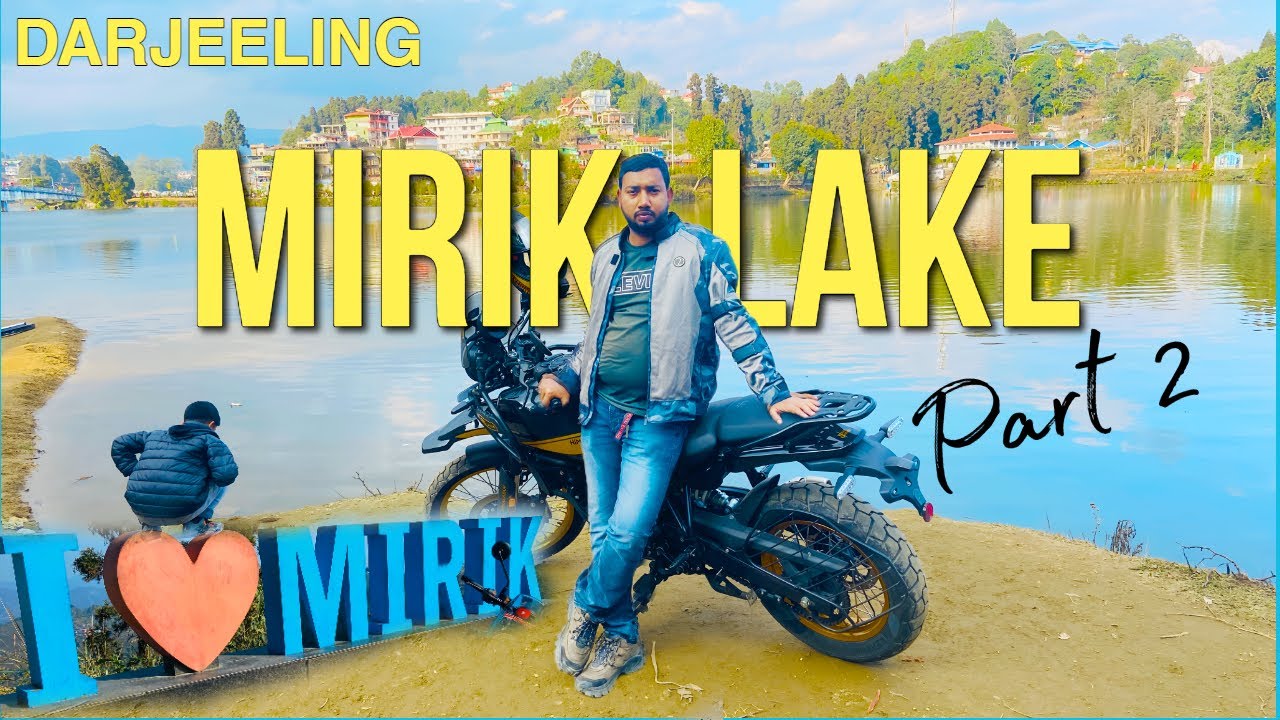 MIRIK LAKE PART 2 | Sumendu Lake Darjeeling | Himalayan 450 - YouTube