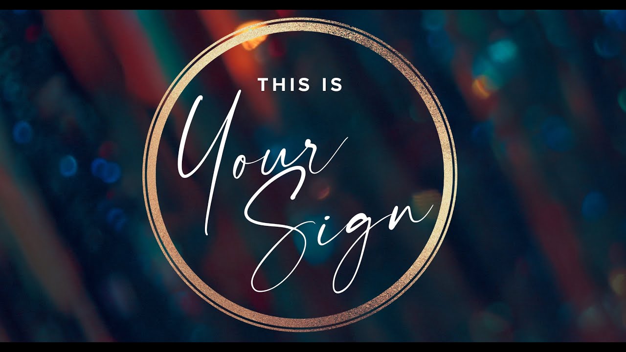This is Your Sign - YouTube