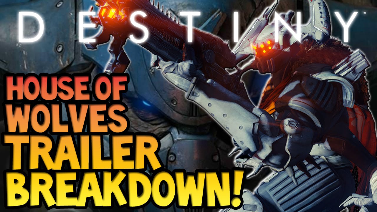 Destiny - House Of Wolves Expansion II Trailer Breakdown! - YouTube