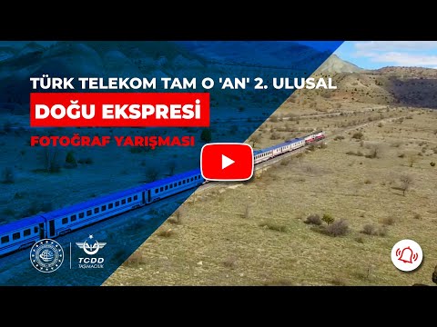 Türk Telekom Tam O 'An' 2. Ulusal Doğu Ekspresi Fotoğraf Yarışması