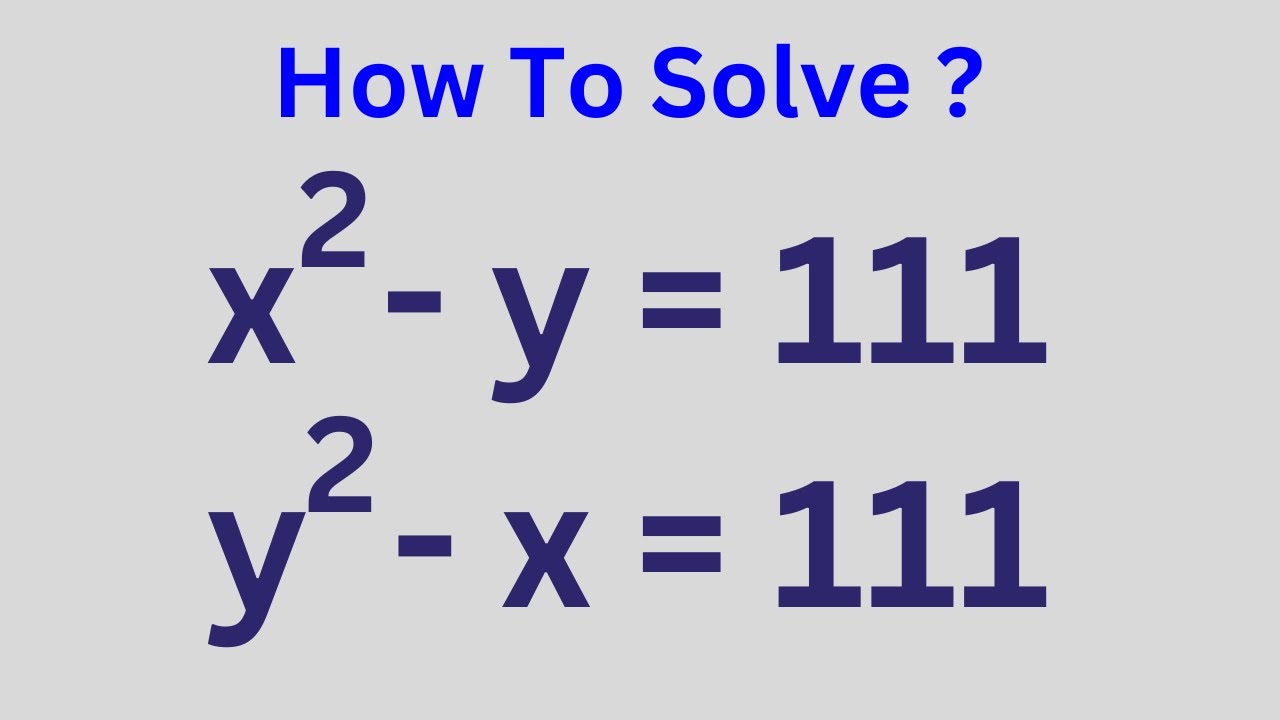 Math Olympiad Algebra Equation | x=?, y=? - YouTube