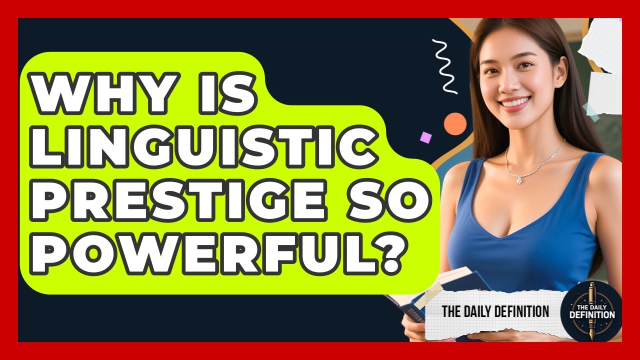 Why Is Linguistic Prestige So Powerful? - The Daily Definition - YouTube