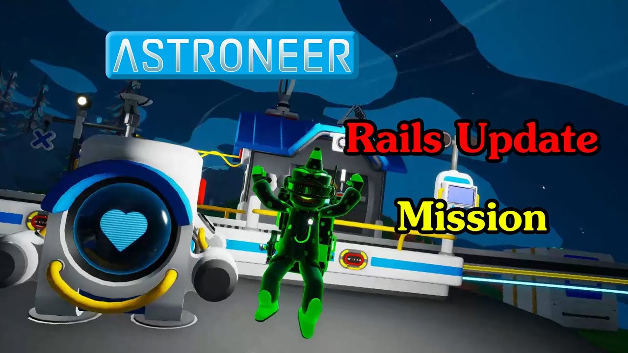 Astroneer | EP.18 Rails Update Mission | Y.4 | Pragason Channel - YouTube